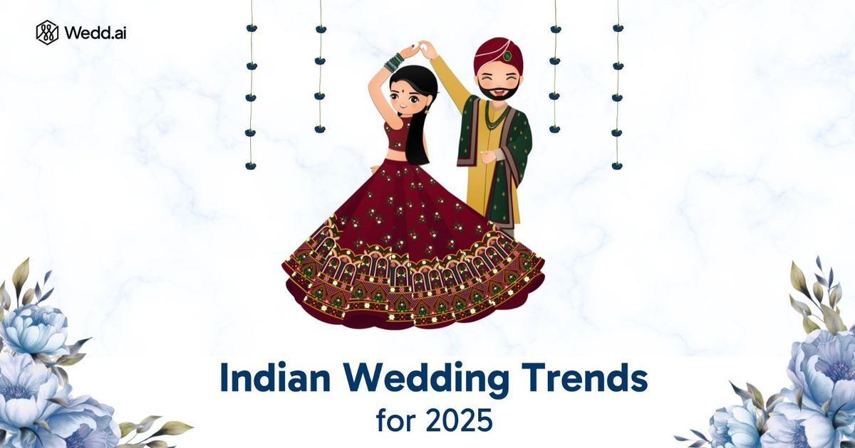 Latest Indian Wedding Trends for 2026 — Wedd.ai